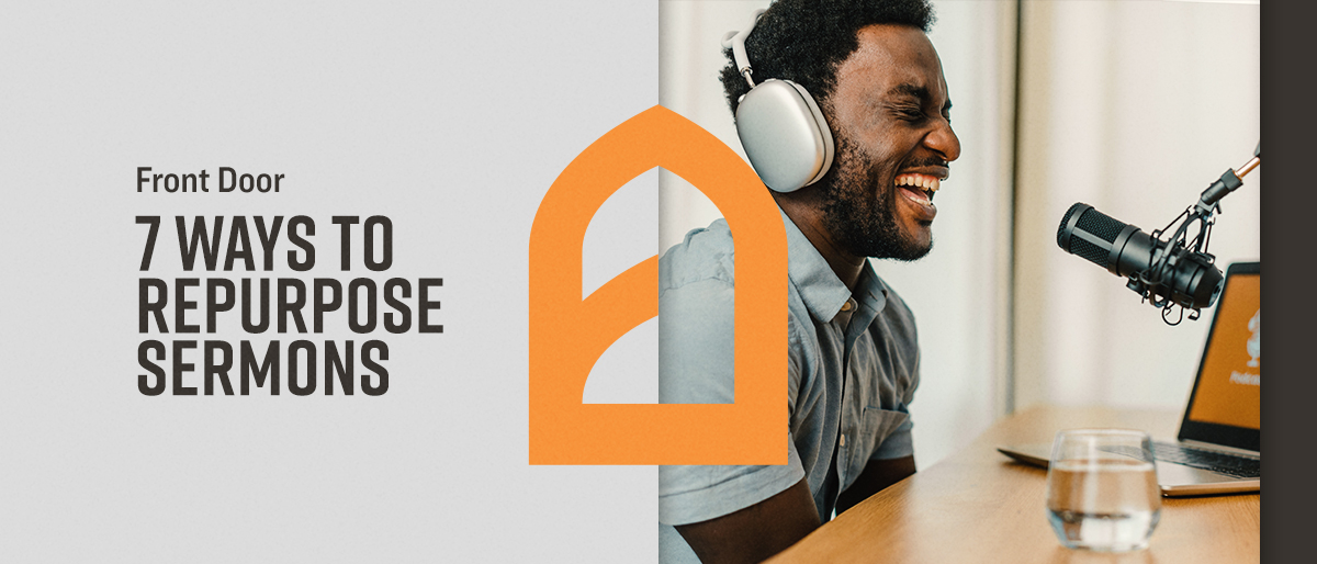 7 Ways to Repurpose Sermons